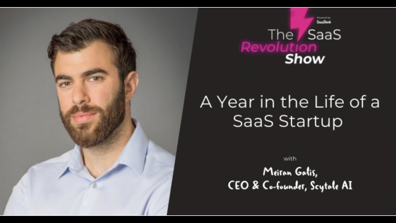 A Year in the Life of a SaaS Startup, with Scytale CEO, Meiran Galis