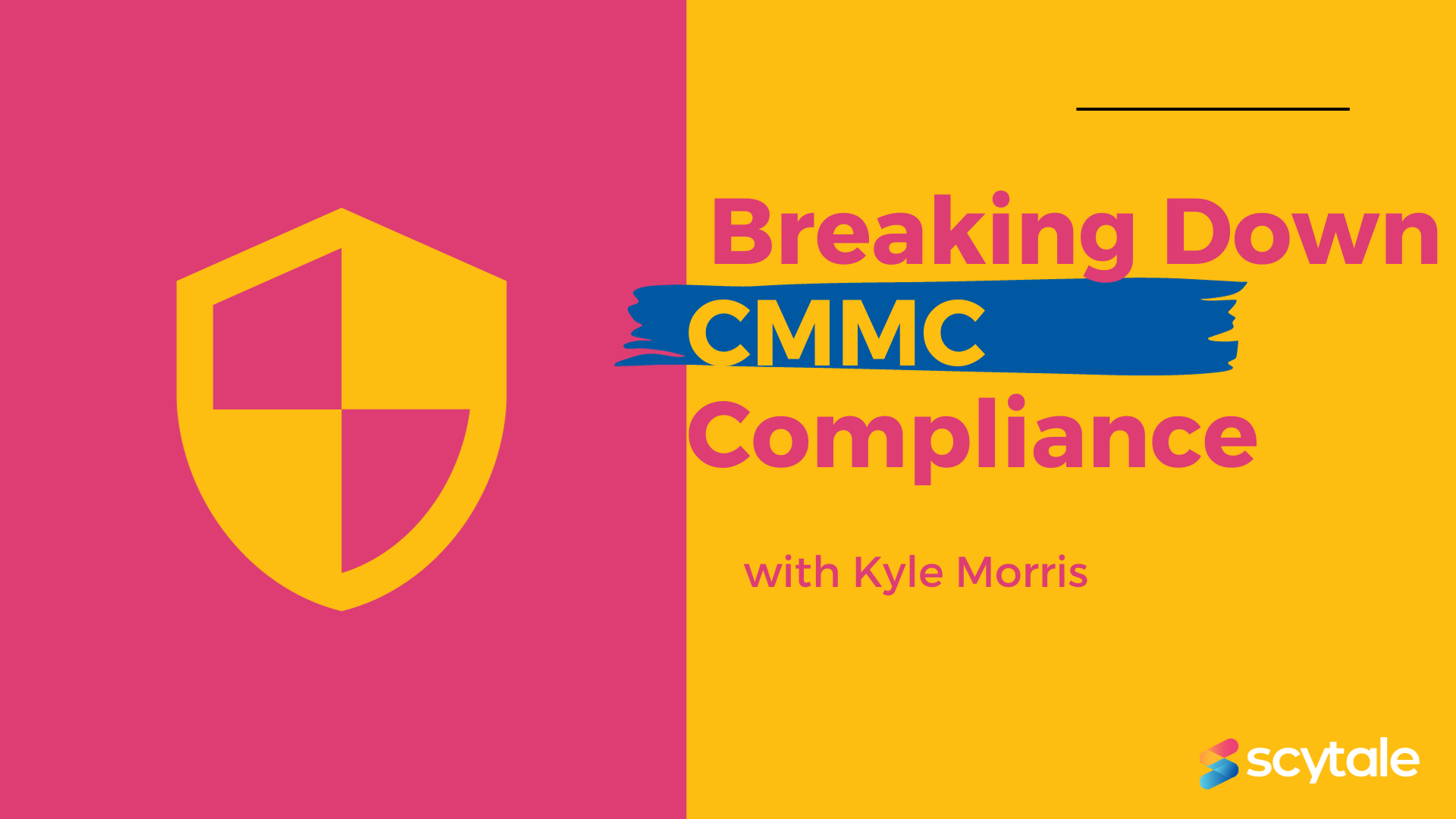 Our Compliance Expert Breaks Down CMMC | Scytale Our Compliance Expert Breaks Down CMMC | Scytale