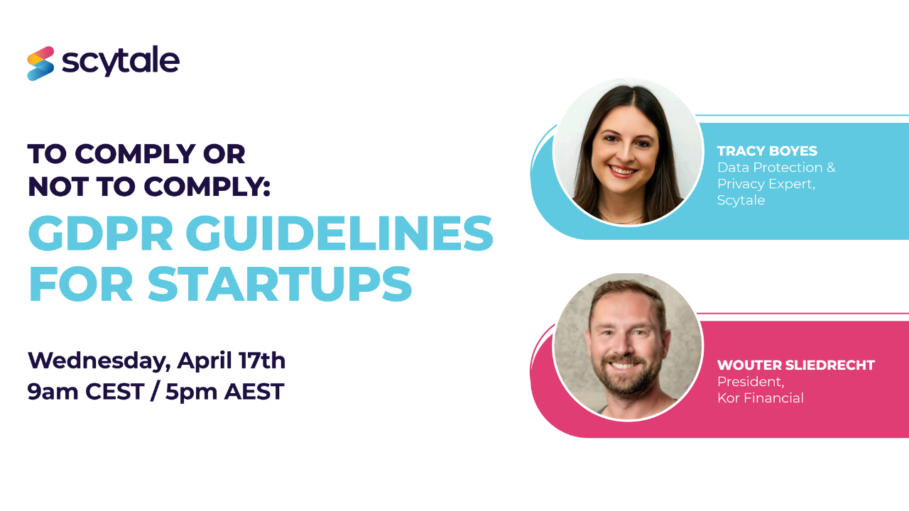 To Comply or Not to Comply: GDPR Guidelines for Startups | Scytale