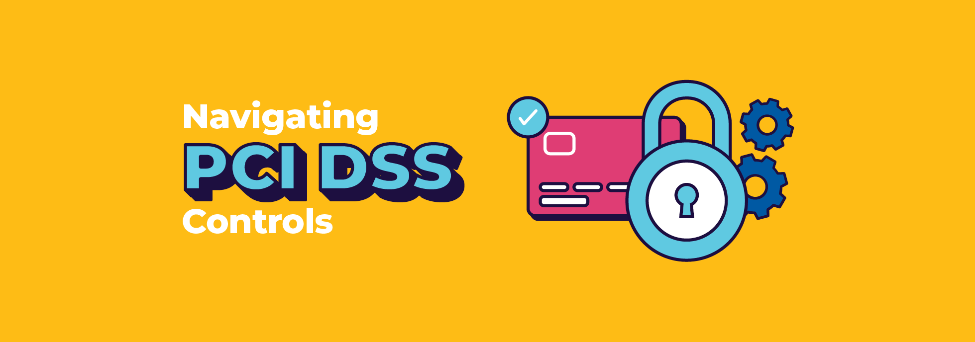 Navigating Pci Dss Controls Your Path To Secure Payments Scytale